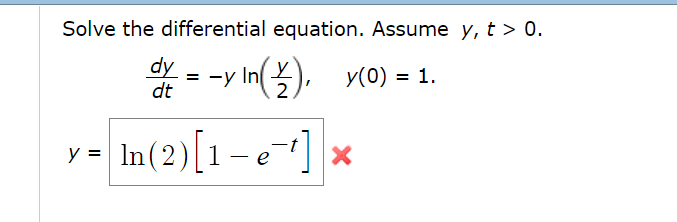 Solved Solve the differential equation. Assume y, t > 0. | Chegg.com