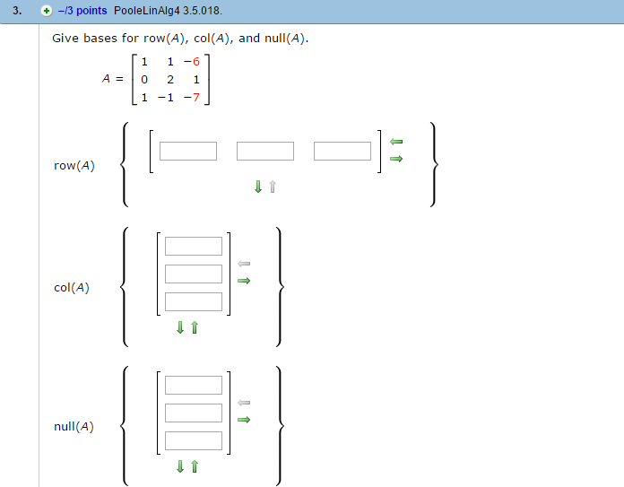 Solved Give bases for row (A), col(A), and null(A). A = [1 | Chegg.com