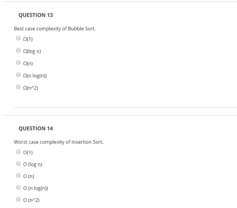 Solved QUESTION 13 Best case complexity of Bubble Sort ? | Chegg.com