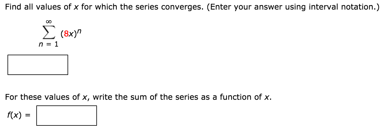 Solved Find all values of x for which the series converges. | Chegg.com