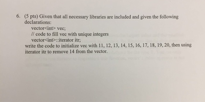 Solved Given that all necessary libraries are included and | Chegg.com