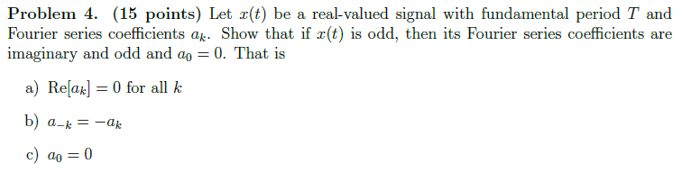 Solved Let x(t) be a real-valued signal with fundamental | Chegg.com