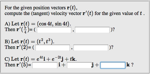 Solved For the given position vectors r(t), compute the | Chegg.com
