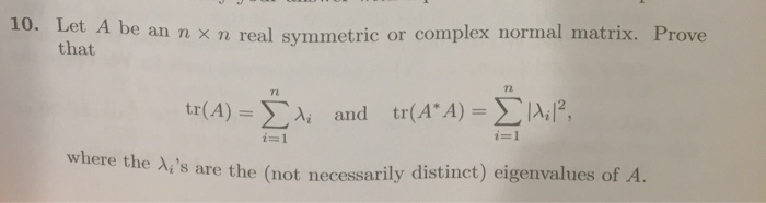 Solved Let A be an n times n real symmetric or complex | Chegg.com
