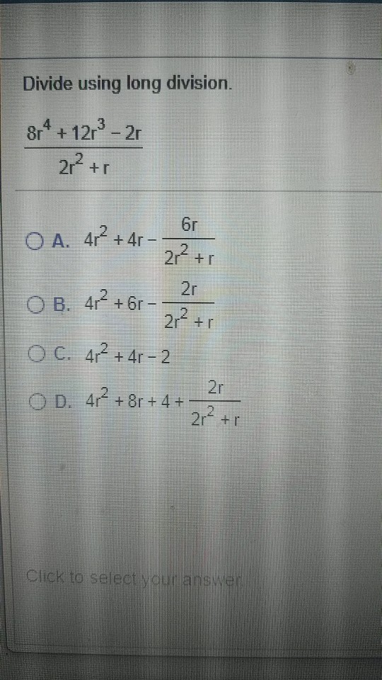 Solved Divide using long division 2r 2r 2广キ半 | Chegg.com