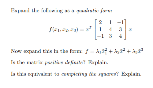 Solved Expand the following as a quadratic form -1 3 4 Now | Chegg.com