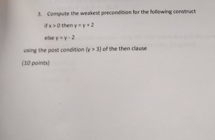 Solved Compute the weakest precondition for the following | Chegg.com