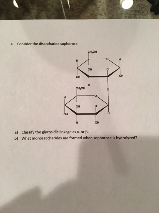 Solved Consider the disaccharide sophorose. Classify the | Chegg.com