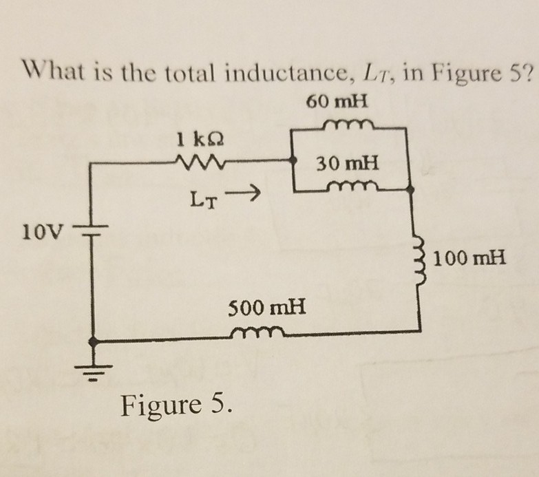 Solved What is the total inductance, LT, in Figure 5? 60 mH | Chegg.com