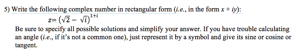 Solved Write the following complex number in rectangular | Chegg.com