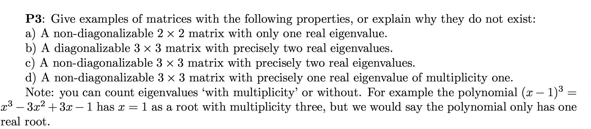 Solved Give examples of matrices with the following | Chegg.com
