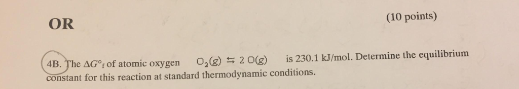 Solved The Delta G_f degree of atomic oxygen O_2 (g) 2 O (g) | Chegg.com