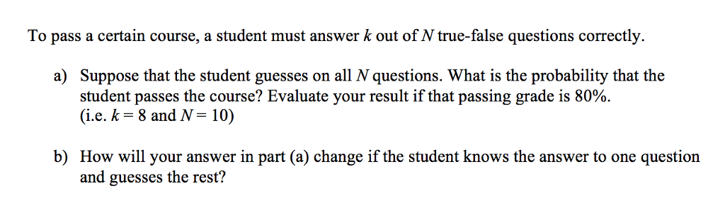 Solved To pass a certain course, a student must answer k out | Chegg.com