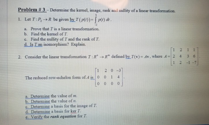 Solved Problem # 3-Determine the kernel, image, rank and | Chegg.com