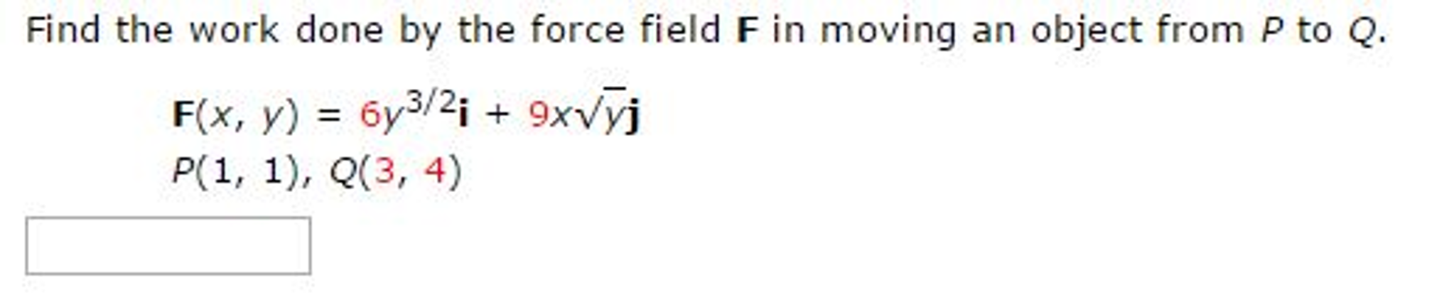 Solved Find the work done by the force field F in moving an | Chegg.com
