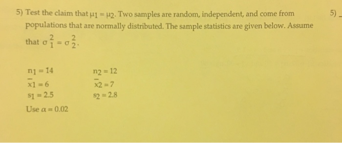 Solved Test the claim that mu_1 = mu_2. Two samples are | Chegg.com