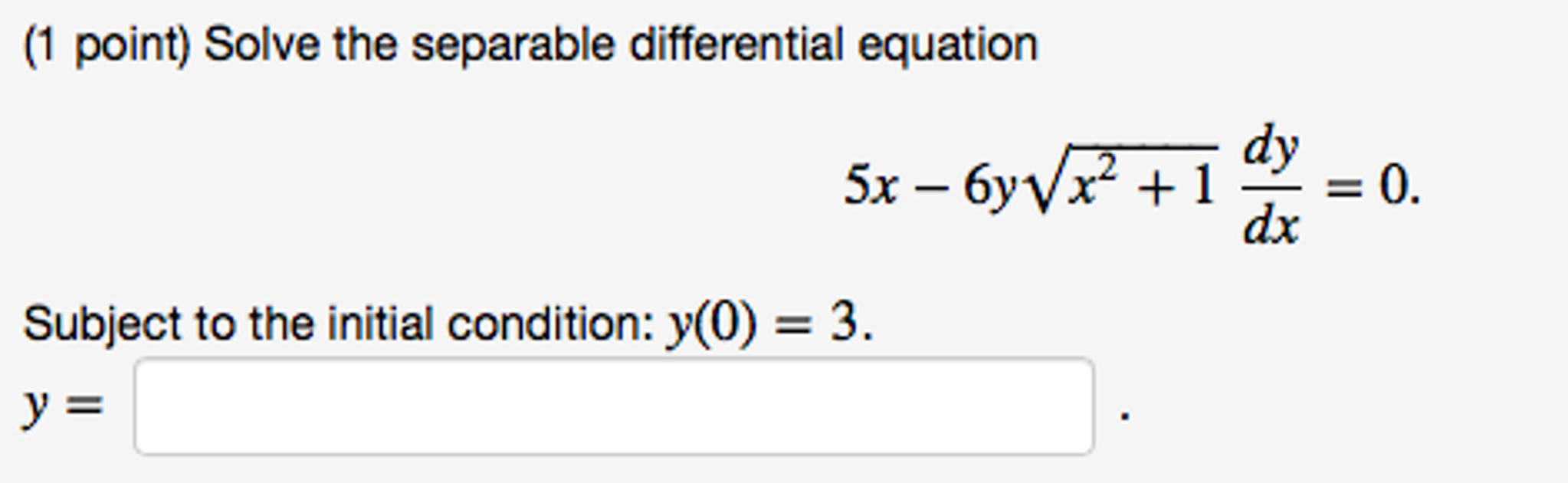 Solved Solve the separable differential equation 5x - 6y | Chegg.com