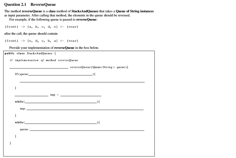 Solved Question 2.1 ReverseQueue The method reverseQueue is | Chegg.com