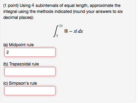 Solved Using 4 subintervals of equal length, approximate the | Chegg.com