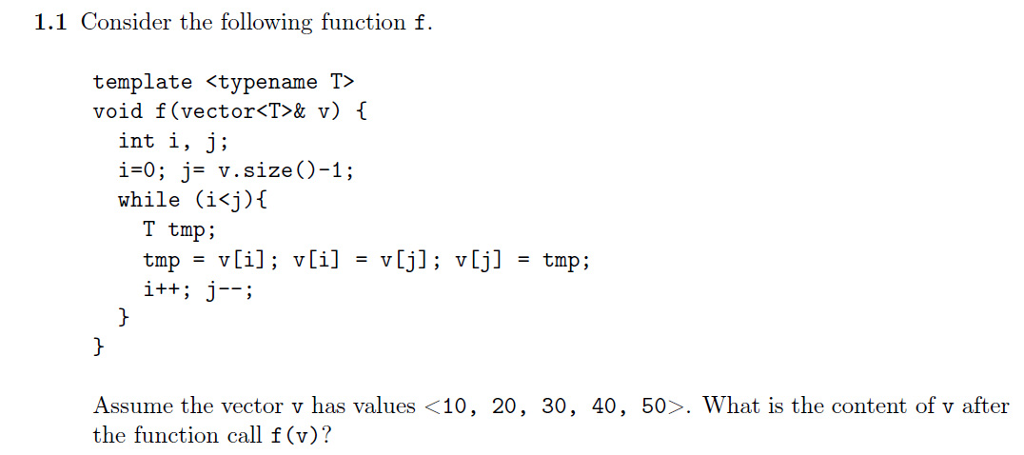 Solved 1.1 Consider the following function f template void | Chegg.com