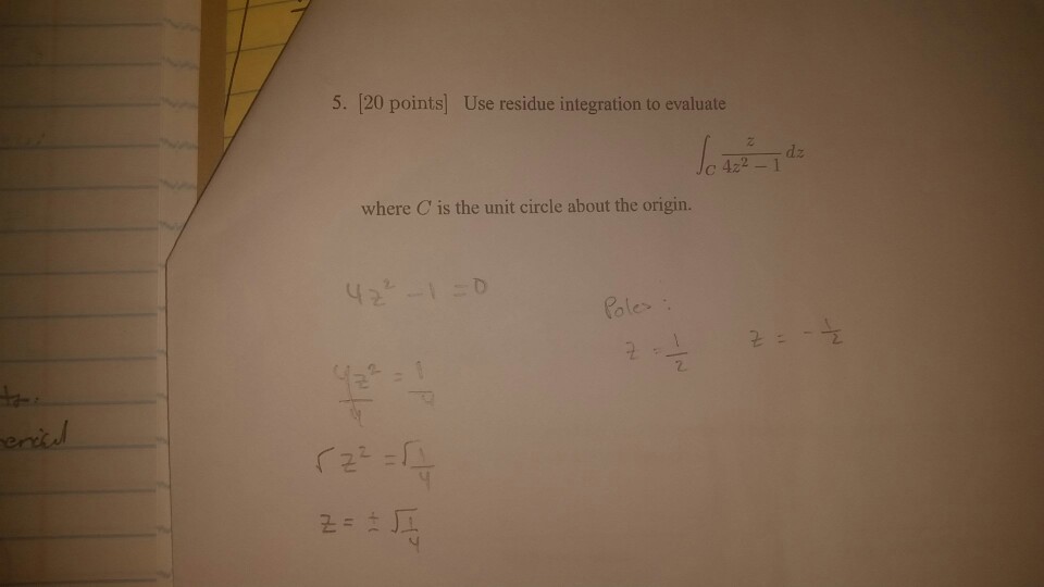 Solved Use residue integration to evaluate integral_C z / | Chegg.com