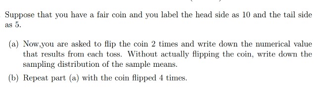 Solved Suppose that you have a fair coin and you label the | Chegg.com