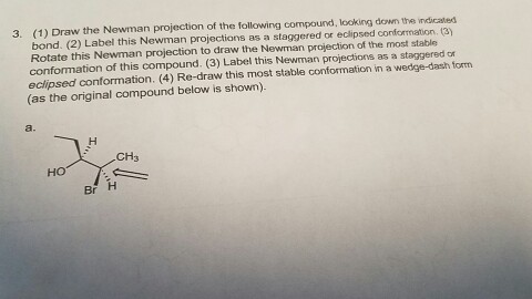 Solved Draw the Newman projection of the following compound, | Chegg.com
