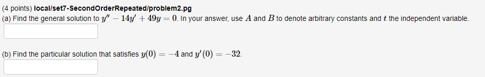 Solved (4 points) local/set7-SecondOrderRepeated/problem2.pg | Chegg.com