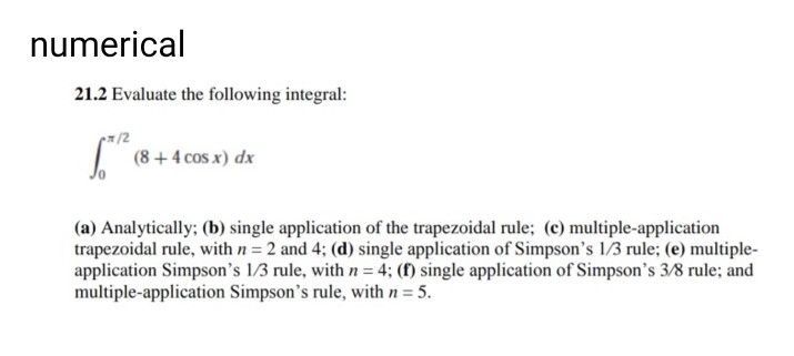 Solved numerical 21.2 Evaluate the following integral (8+4 | Chegg.com