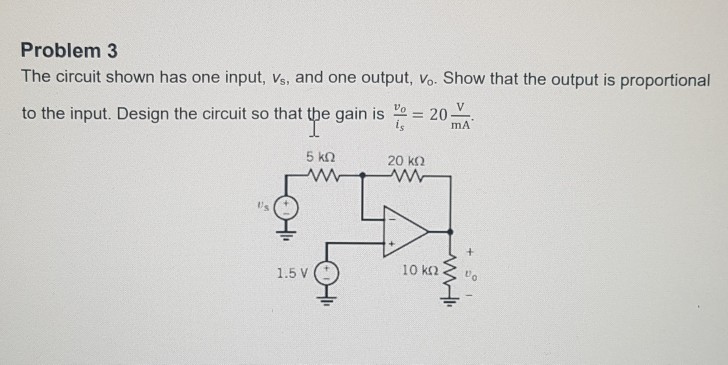 Solved Problem 3 The circuit shown has one input, vs, and | Chegg.com