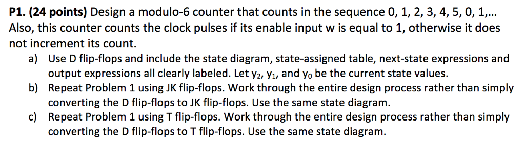 Solved P1. (24 points) Design a modulo-6 counter that counts | Chegg.com