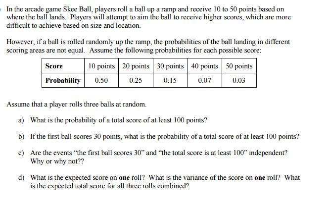 Solved In the arcade game Skee Ball, players roll a ball up | Chegg.com