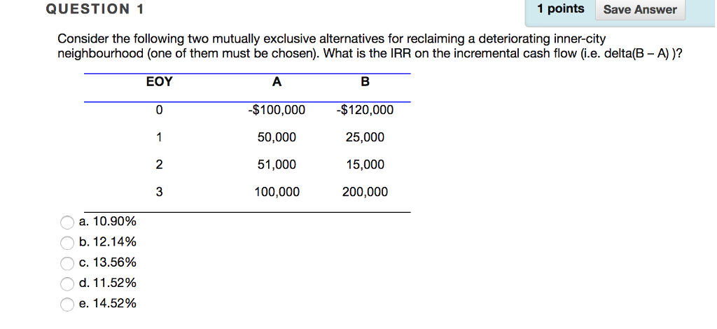 Solved Consider the following two mutually exclusive | Chegg.com