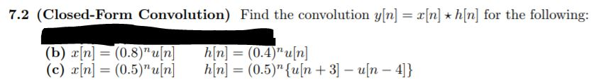 Solved 7.2 (Closed-Form Convolution) Find the convolution | Chegg.com