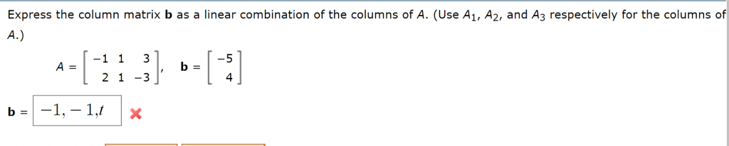 Solved Express the column matrix b as a linear combination | Chegg.com