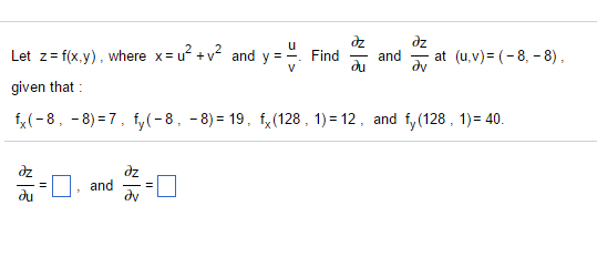 Solved Let z = f(x, y), where x = u^2 + v^2 and y = u/v. | Chegg.com