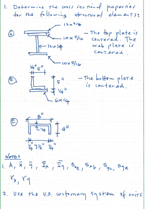Solved Determine the cross sectional properties for the | Chegg.com