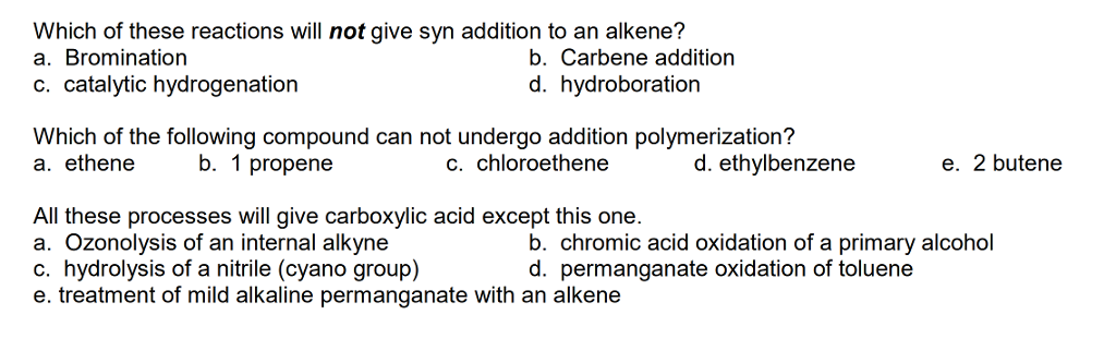 Solved Which of these reactions will not give syn addition | Chegg.com