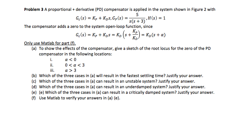 A proportional + derivative (PD) compensator is | Chegg.com
