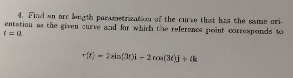 Solved 4. Find an arc length parametrization of the curve | Chegg.com