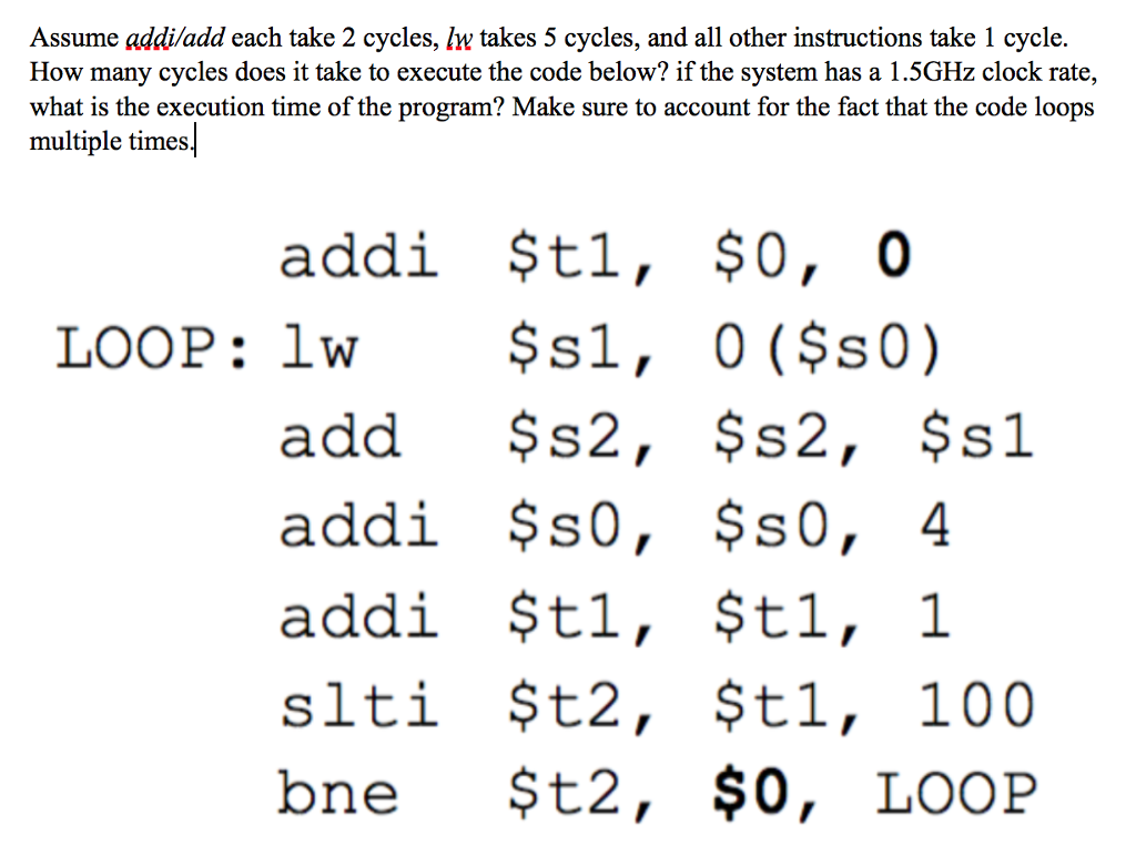 Solved Assume addi/add each take 2 cycles, iota w takes 5 | Chegg.com