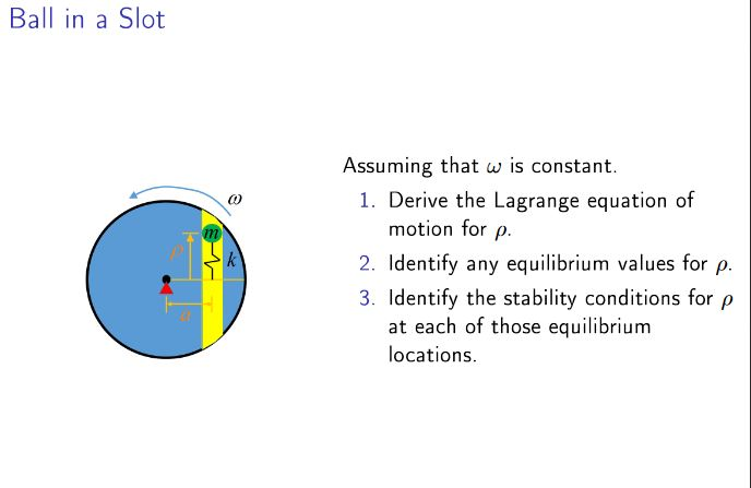 Solved Ball in a Slot Assuming that w is constant. 1. Derive | Chegg.com