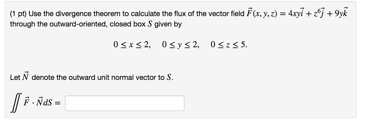 Solved Use the divergence theorem to calculate the flux of | Chegg.com