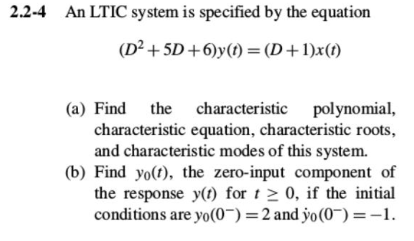 Solved 2.2-4 An LTIC system is specified by the equation | Chegg.com