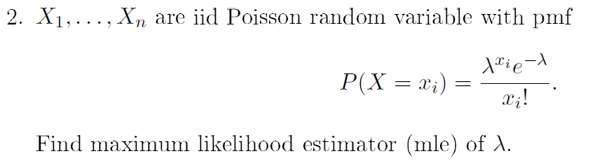Solved 2. Al,...,An are iid Poisson random variable with pmf | Chegg.com