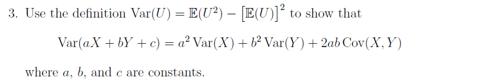 Solved 3. Use the definition Var(U) = E(U2)-[BU] 2 to show | Chegg.com