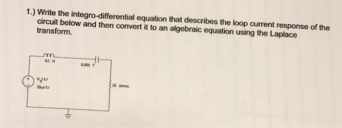 Solved Write the integral-differential equation that | Chegg.com