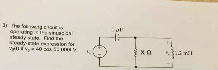 Solved The following circuit is operating in the sinusoidal | Chegg.com