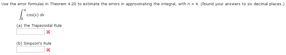 Solved Use the error formulas in Theorem 4.20 to estimate | Chegg.com