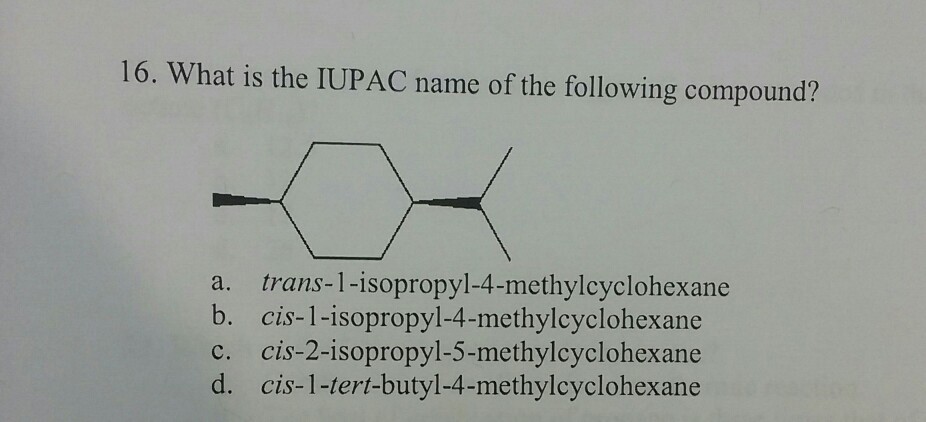 Solved 16. What is the IUPAC name of the following compound? | Chegg.com